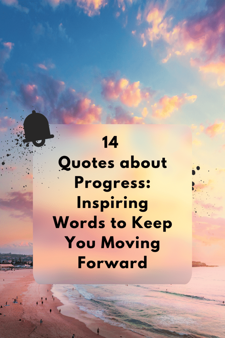 14 Progress Quotes To Keep You Moving Forward