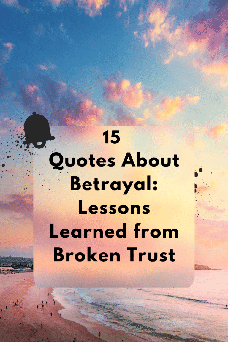 15 Quotes About Betrayal To Help You Heal And Grow