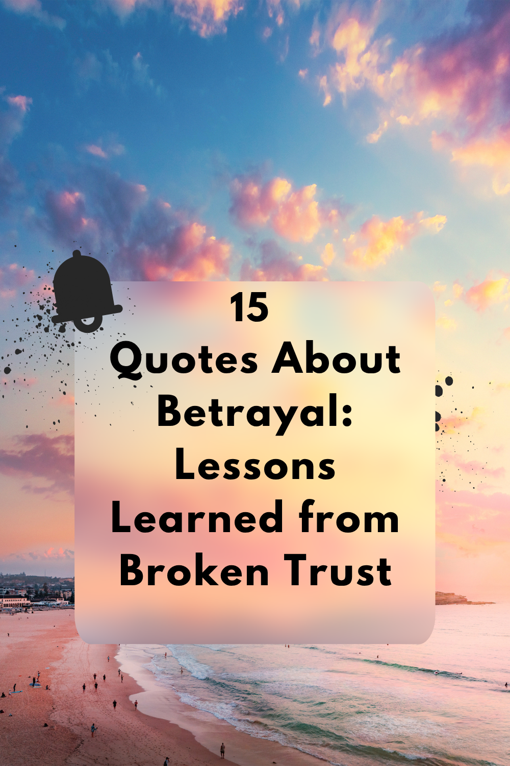 15 Quotes About Betrayal To Help You Heal And Grow