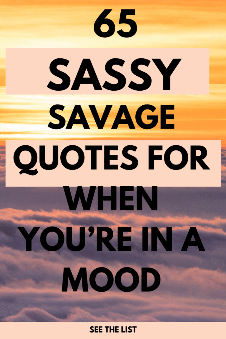 65 Sassy And Savage Quotes For Your Boldest Days