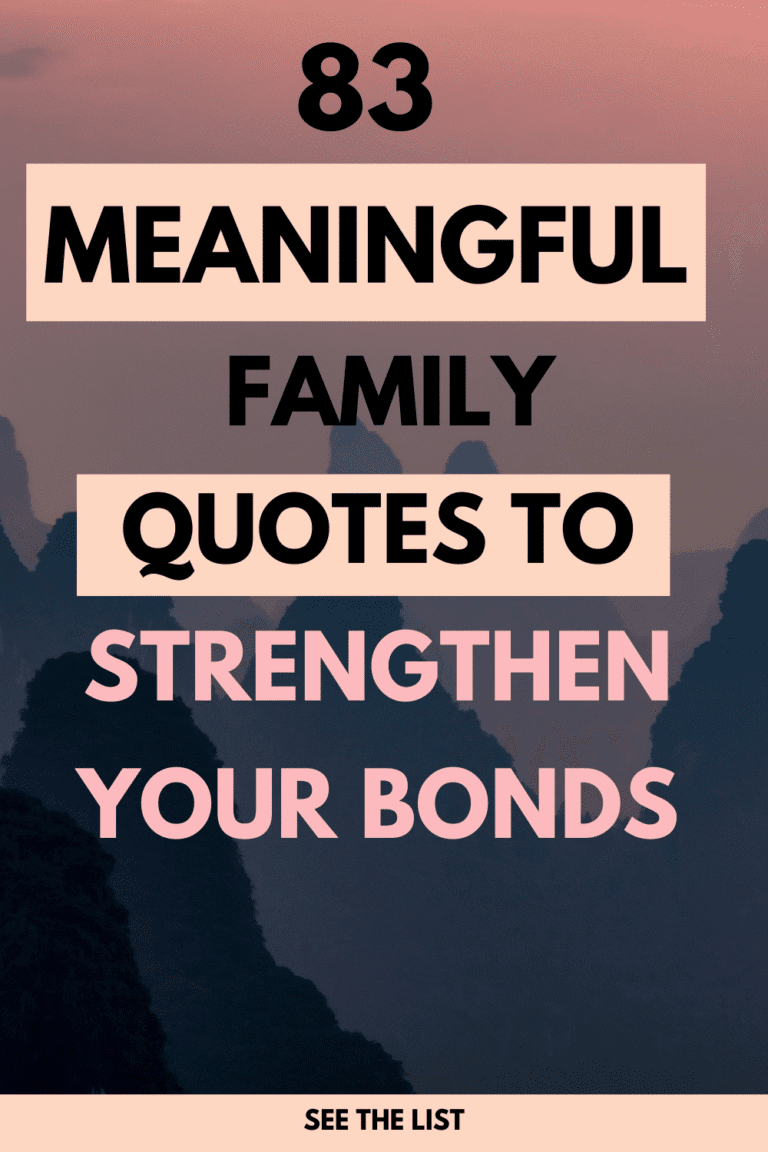 83 Heartfelt Family Quotes To Strengthen Your Bonds