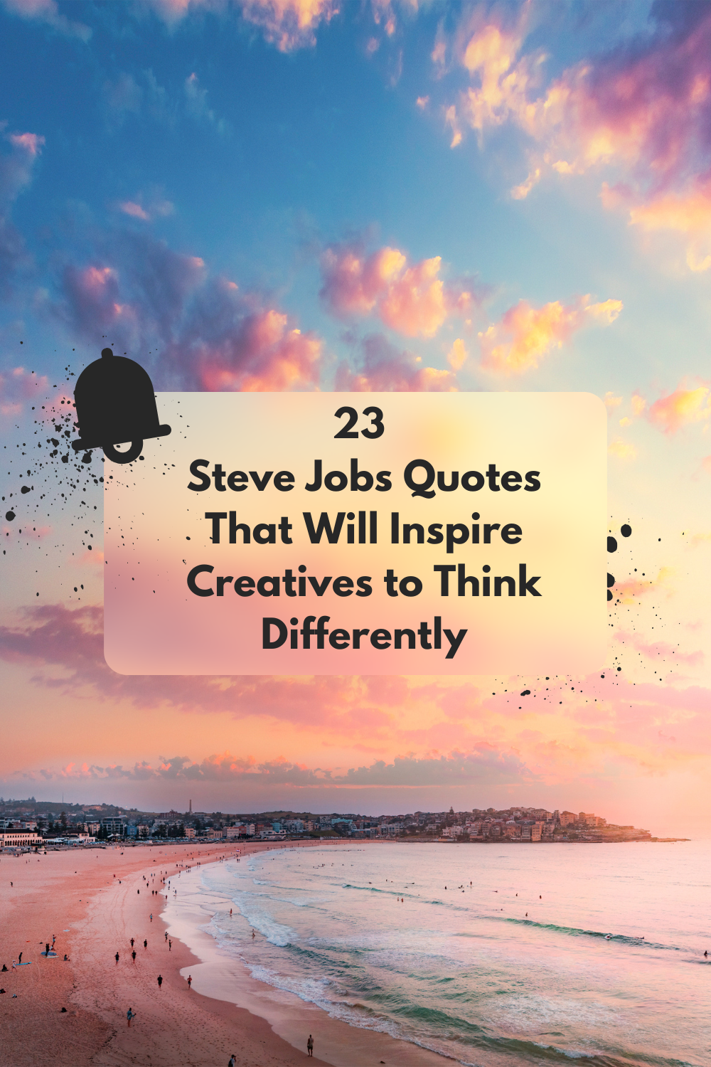 23 Steve Jobs Quotes That Will Inspire Creatives To Think Differently
